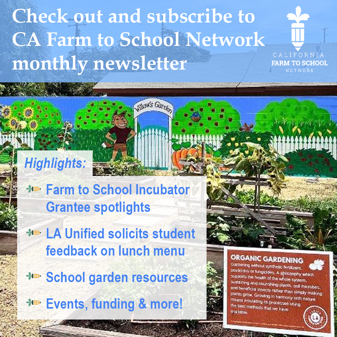 Check out and subscribe to CA Farm to School Network monthly newsletter ...