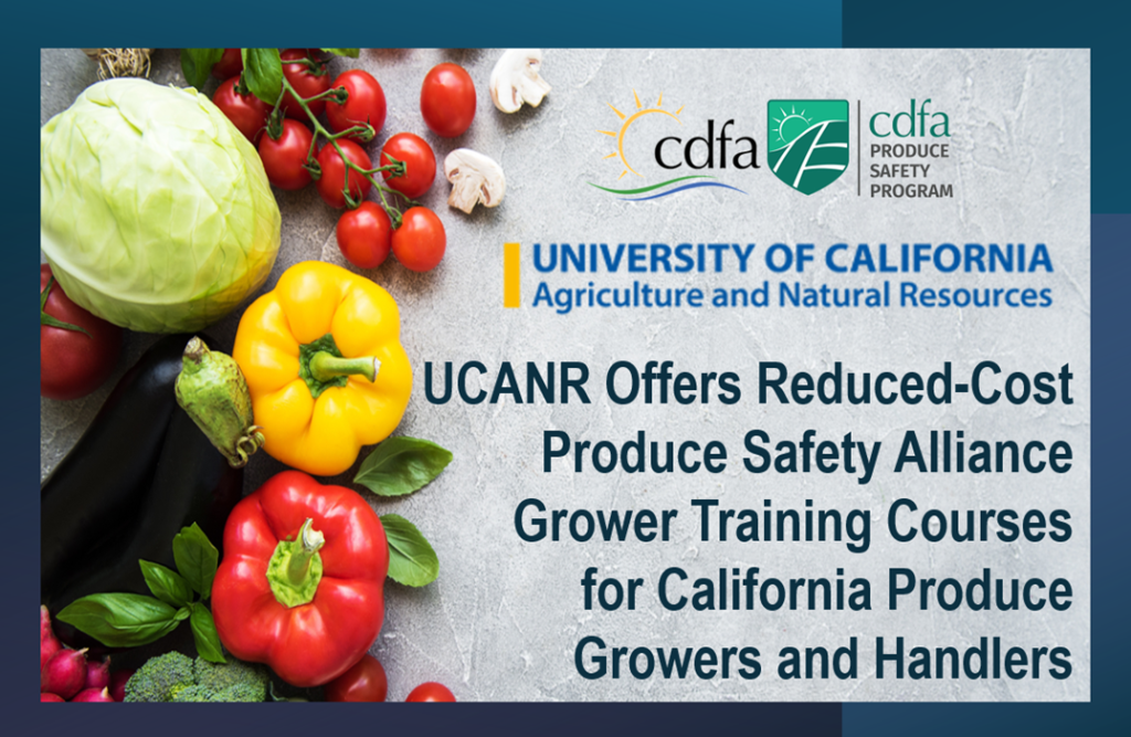 UCANR Offers Reduced-Cost Produce Safety Alliance Grower Training ...